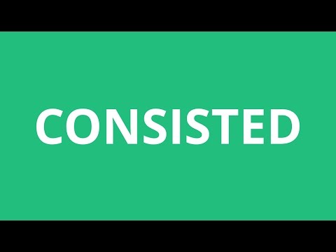 How To Pronounce Consisted - Pronunciation Academy
