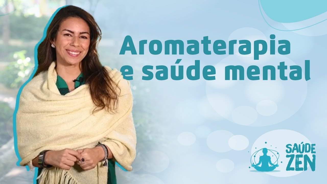 Conheça os benefícios da aromaterapia para a saúde mental | Saúde Zen
