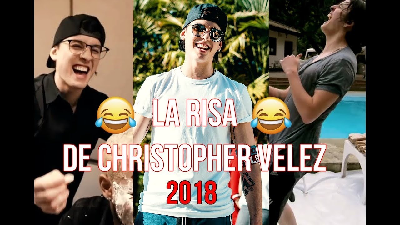 LA RISA DE CHRISTOPHER VÉLEZ 2018 || Laugh Compilation