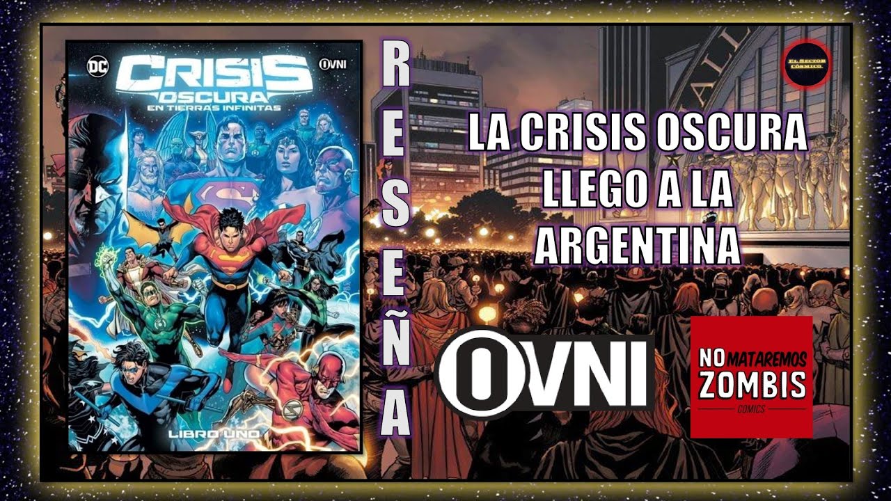 CRISIS OSCURA EN LAS TIERRAS INFINITAS LIBRO UNO DE @OVNIPressEditorial || RESEÑA