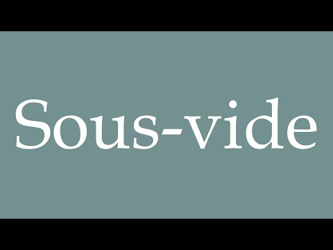 How to Pronounce ''Sous-vide'' Correctly in French