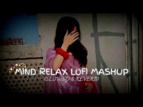 MIND RELAX LOFI SONG DOWNLOAD THE WORLD OF SONG YOUTUBE VIDEO CALL TO LOVE YOU LOFI LIKE MUSIC.lofi