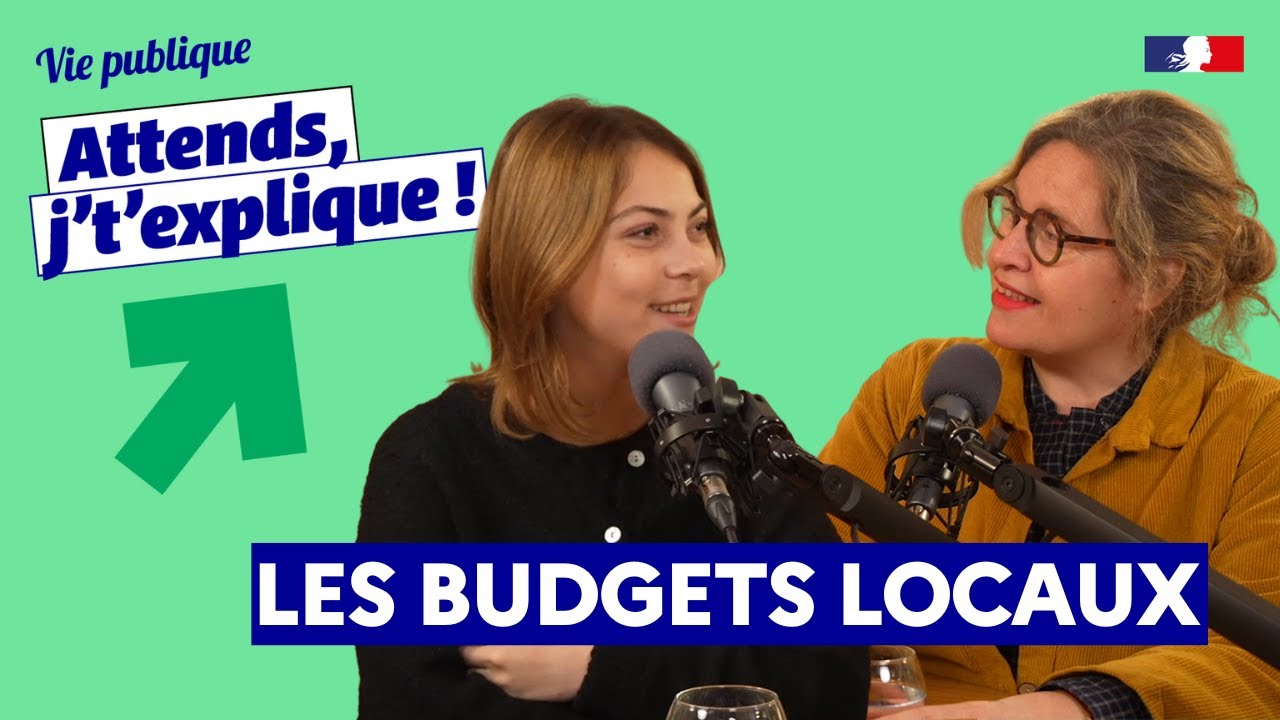 Les budgets locaux ? Attends j't'explique !