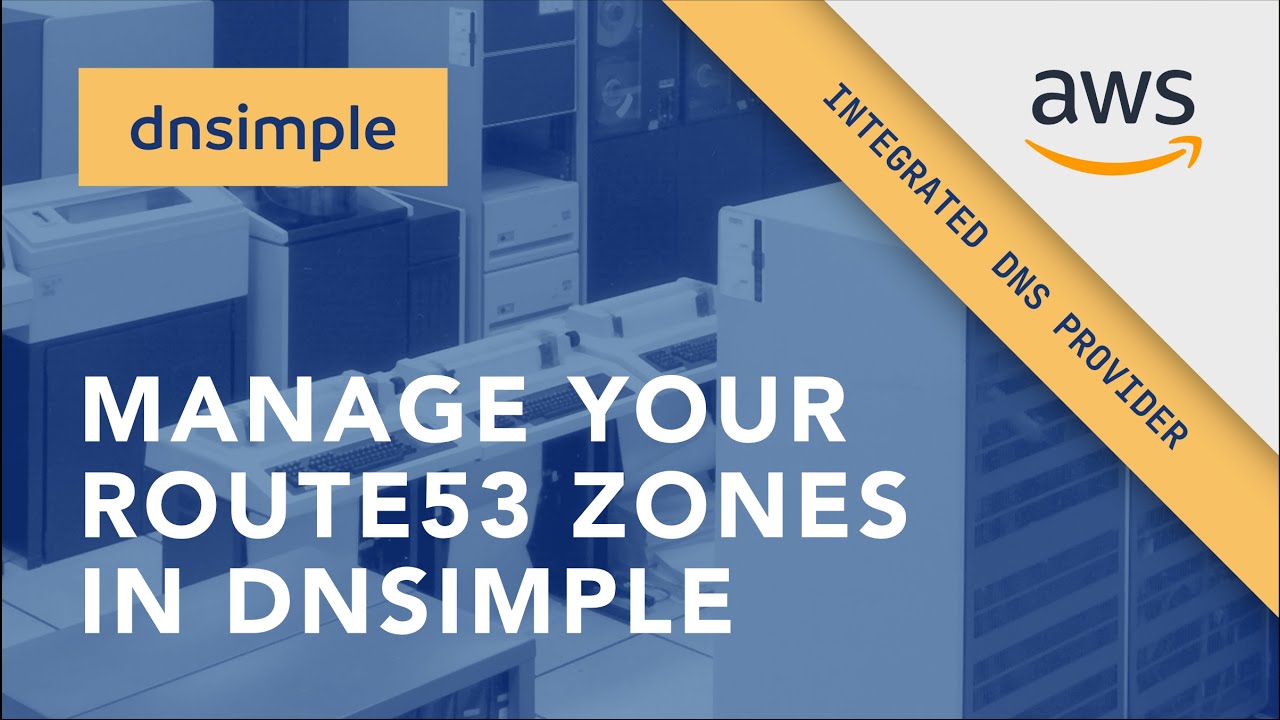 How to manage your AWS Route53 zone within DNSimple using Integrated DNS Providers