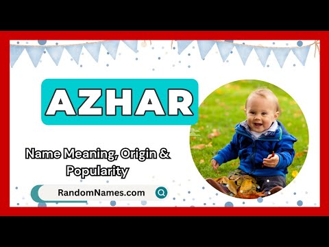 Azhar - Baby Boy Name Meaning, Origin & Popularity - RandomNames.com