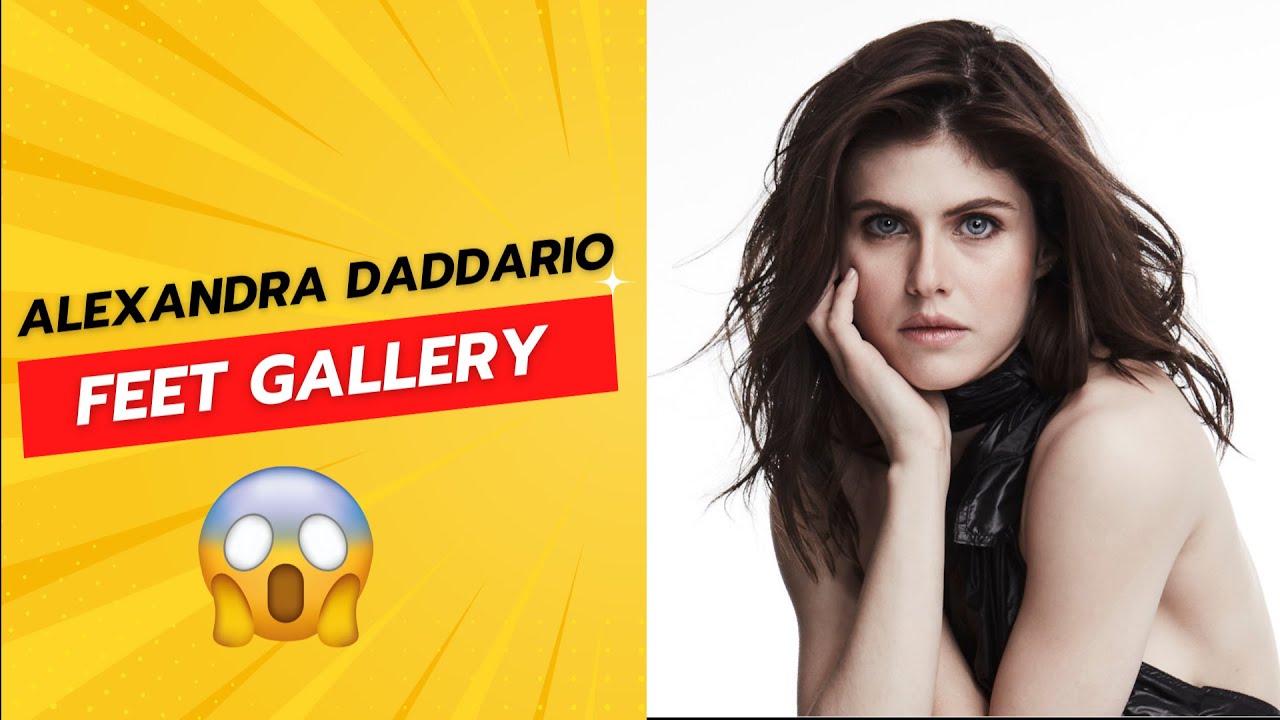 Alexandra Daddario Feet