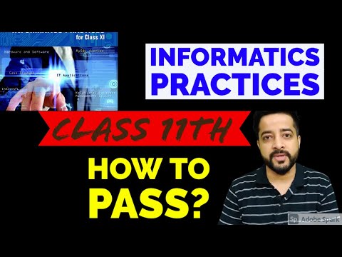 How to pass Informatics Practices? | Class 11th | IP class 11th | Class 11th IP | Shashank Tyagi