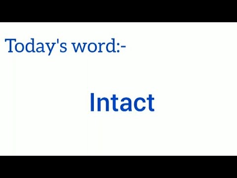 Intact: Meaning and use.