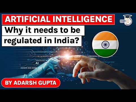 Should Artificial Intelligence be regulated in India? Science and Technology Current Affairs UPSC