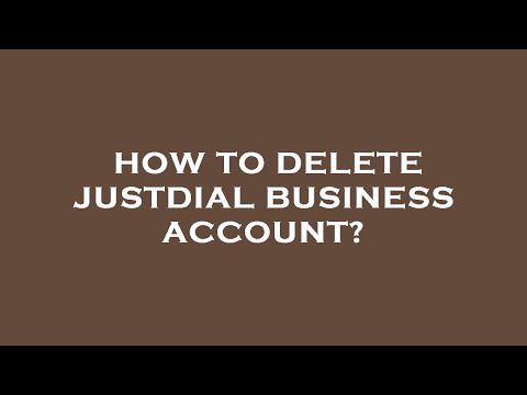 How to delete justdial business account?