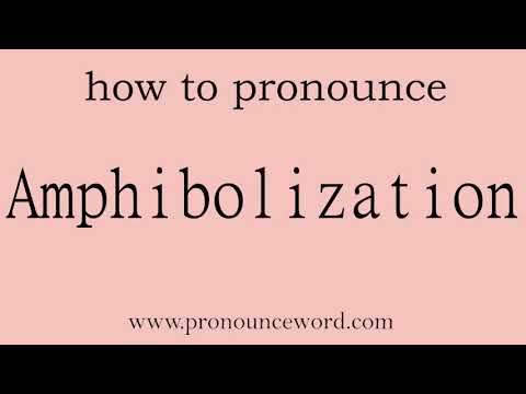 Amphibolization: How to pronounce Amphibolization in english (correct!).Start with A. Learn from m