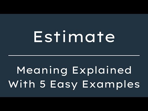 What Does Estimate Mean? Estimate Meaning in English With 5 Example Sentences