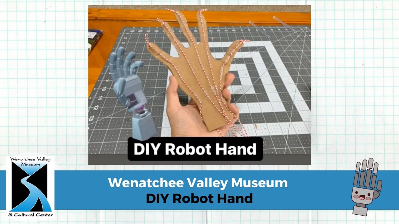Wenatchee Valley Museum MakerSpace Tutorial: DIY Robot Hand