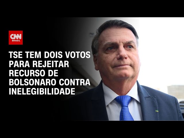 TSE tem dois votos para rejeitar recurso de Bolsonaro contra inelegibilidade | CNN Brasil