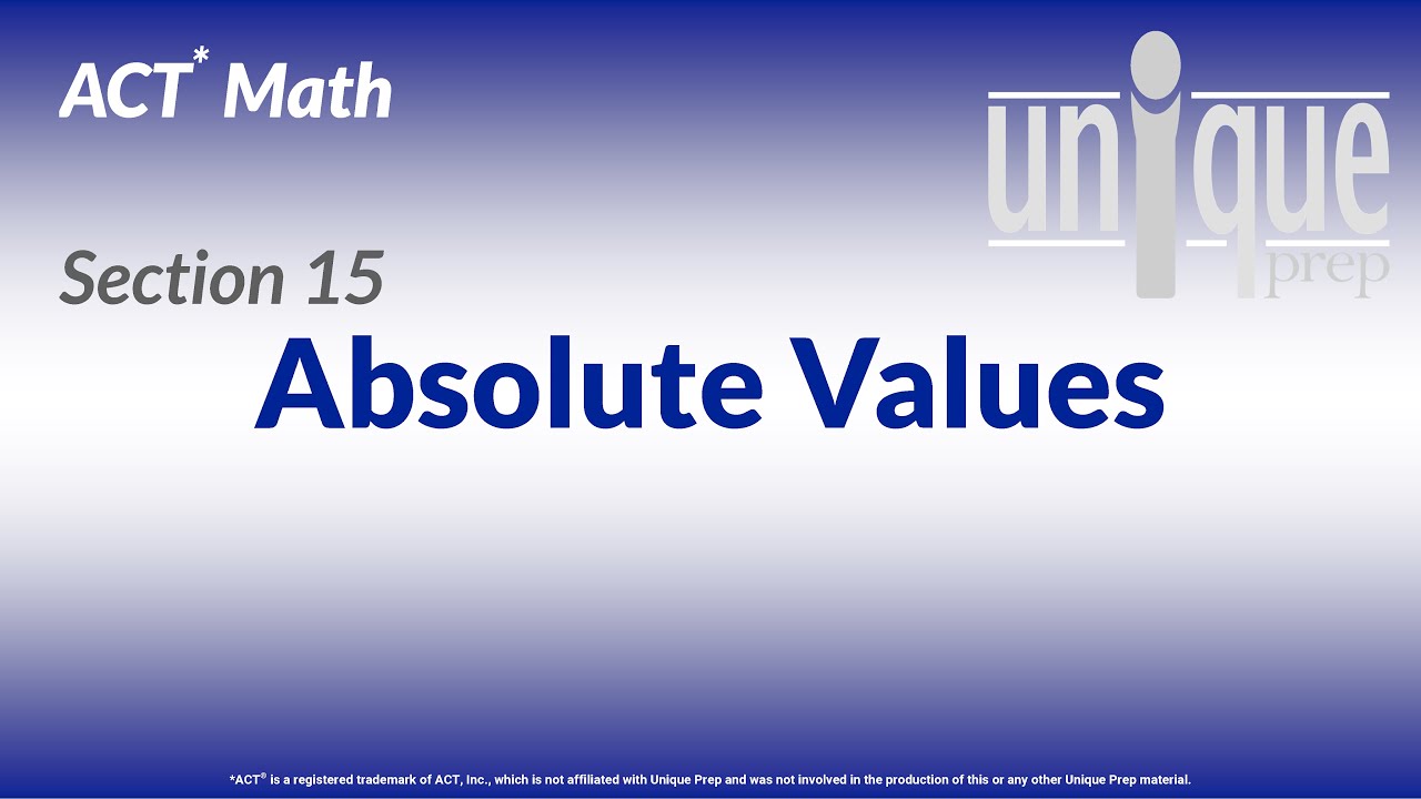 ACT Math 15. Absolute Values