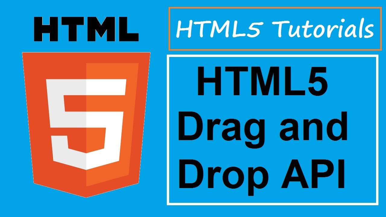 HTML5 Tutorials - 10 - HTML5 Drag and Drop API