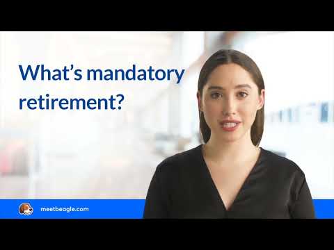 What’s mandatory retirement?