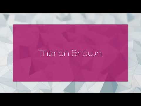 Theron Brown - appearance