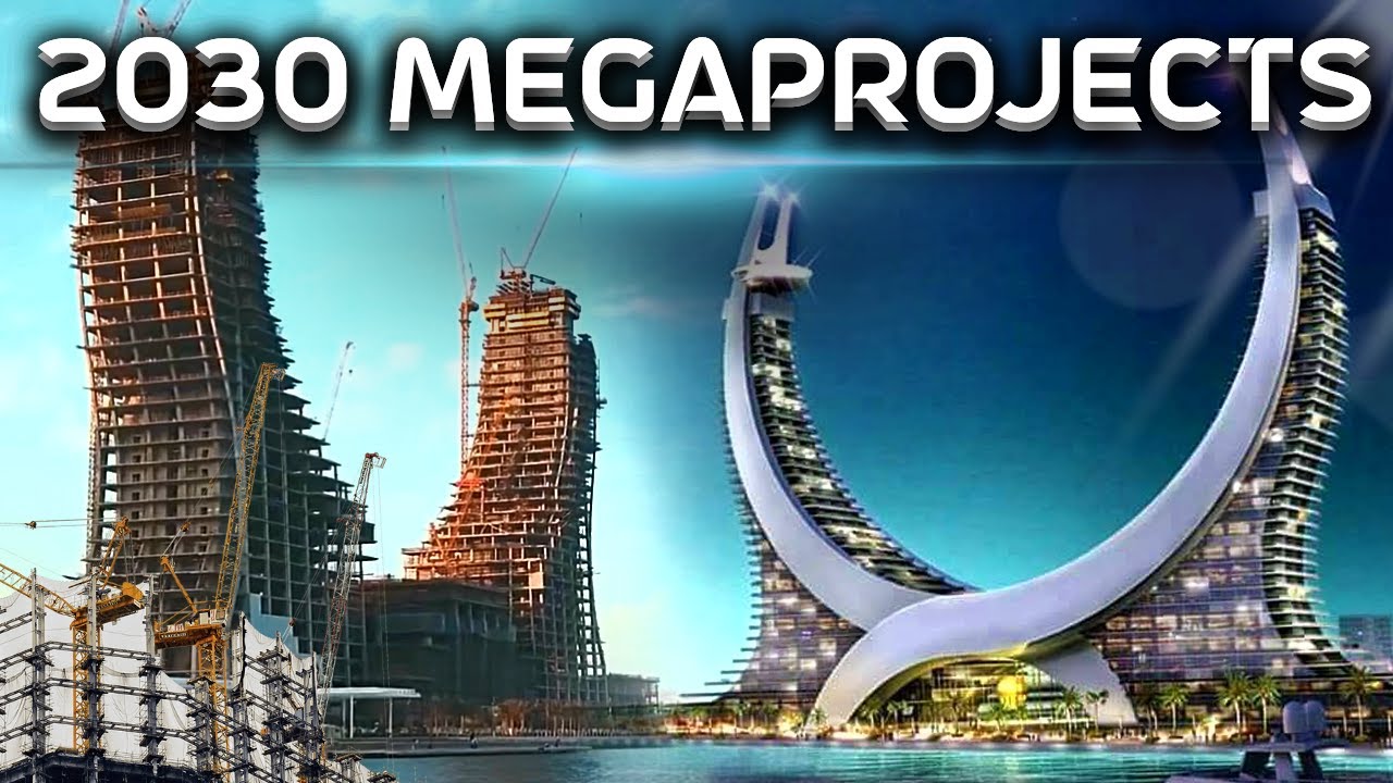 10 Future Mega Projects Completed By 2030