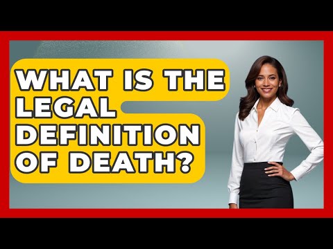 What Is The Legal Definition Of Death? - First Response Medicine