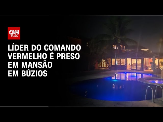 Líder do Comando Vermelho é preso em mansão em Búzios (RJ); veja como é a casa | CNN Brasil