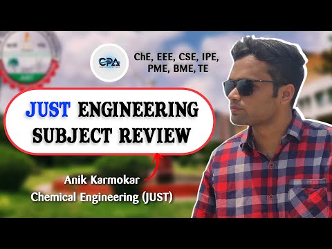 JUST Engineering Subject Review || EEE, CSE, ChE, IPE, BME & PME