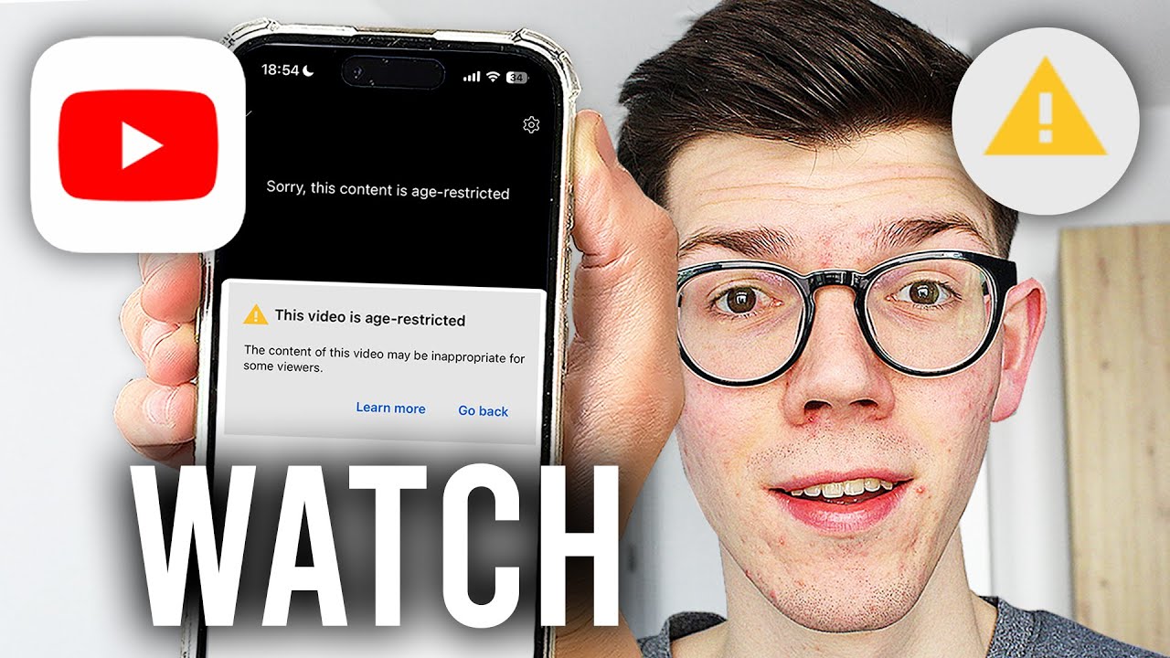 How To Watch Age Restricted Videos On YouTube - Full Guide