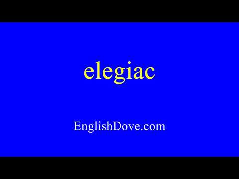 How to pronounce elegiac in American English