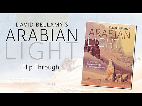 David Bellamy's Arabian Light | An artist’s journey through deserts, mountains and souks