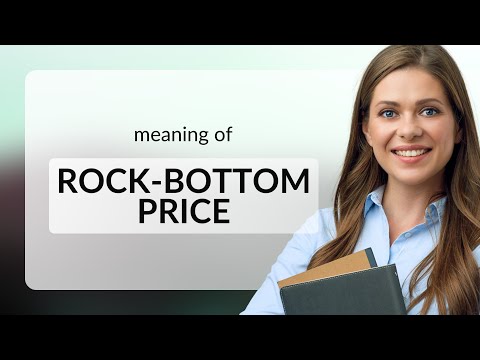 Understanding "Rock-bottom Price" in English