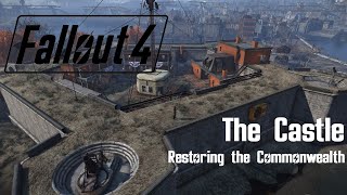 The Castle - a restored Minutemen forward operating base at Fallout 4 ...