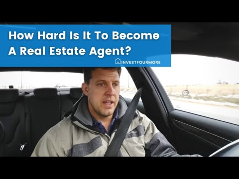 How Hard is it to Become a Real Estate Agent?