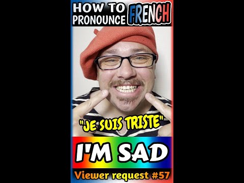 "Je suis triste." (I'm sad) pronounced in FRENCH (Req. № 57) #shorts