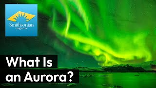 What Is an Aurora? | Smithsonian Institution