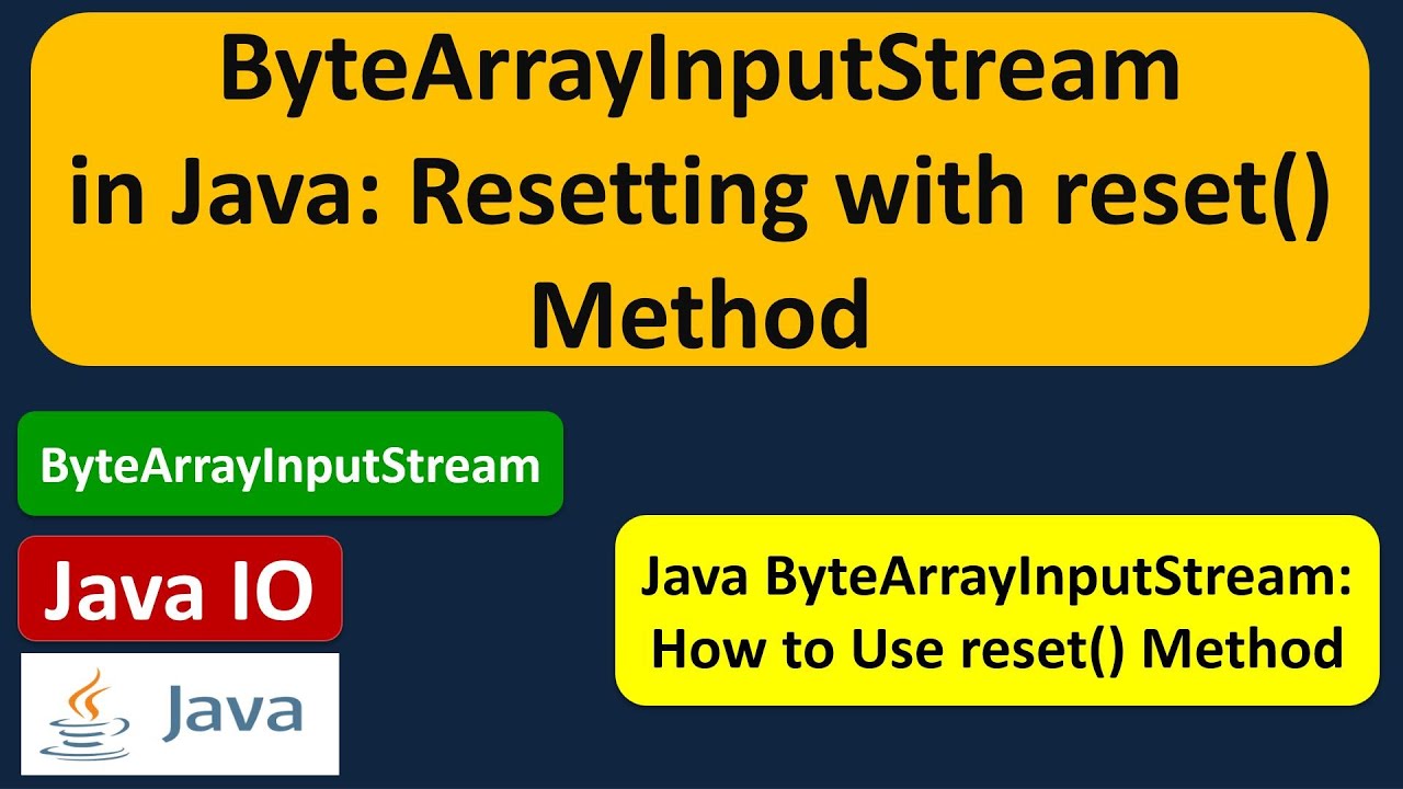 ByteArrayInputStream in Java: Resetting with reset() Method | Java IO | Java Tutorial