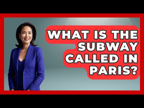 What Is The Subway Called In Paris? - France Fact File