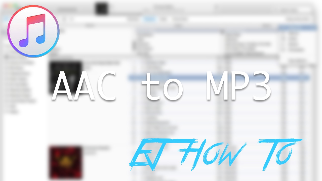 How To Convert AAC (iTunes) to MP3 Using iTunes | Tutorial | EJ How To