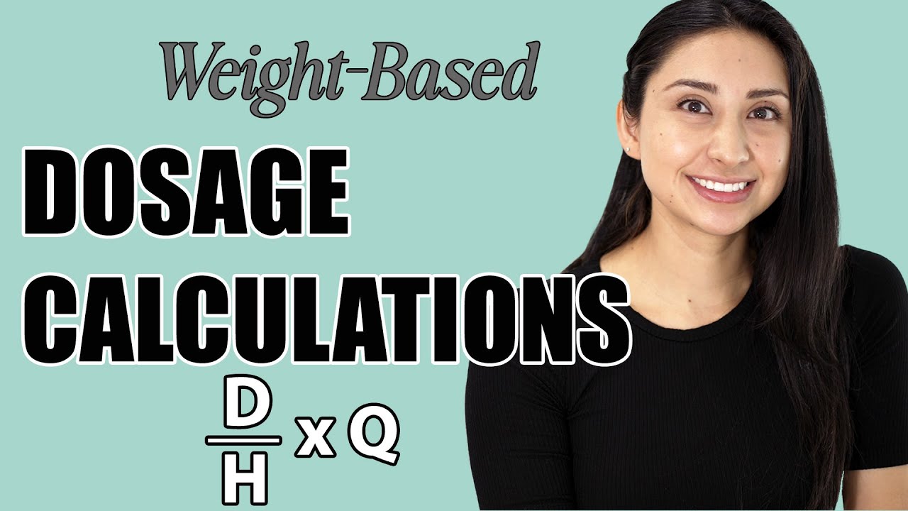 Weight Based Med Math Dosage Calculation- Desired over Have- D/H x Q