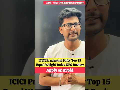 ICICI Prudential Nifty Top 15 Equal Weight Index Fund NFO #nforeview