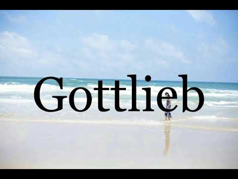 How To Pronounce Gottlieb🌈🌈🌈🌈🌈🌈Pronunciation Of Gottlieb