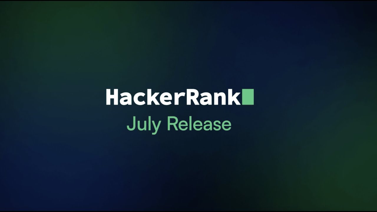 HackerRank's July'24 Release!