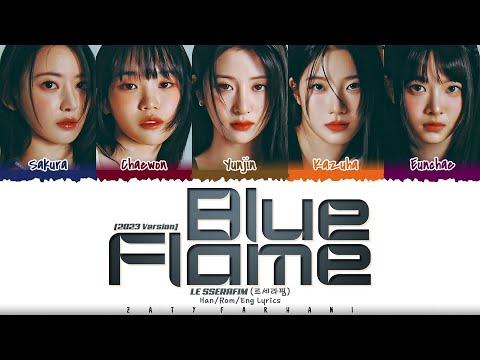 LE SSERAFIM (르세라핌) - 'Blue Flame' (2023 Ver.) Lyrics [Color Coded_Han_Rom_Eng]