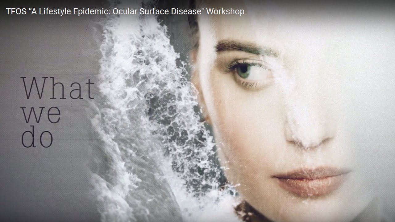 TFOS “A Lifestyle Epidemic: Ocular Surface Disease