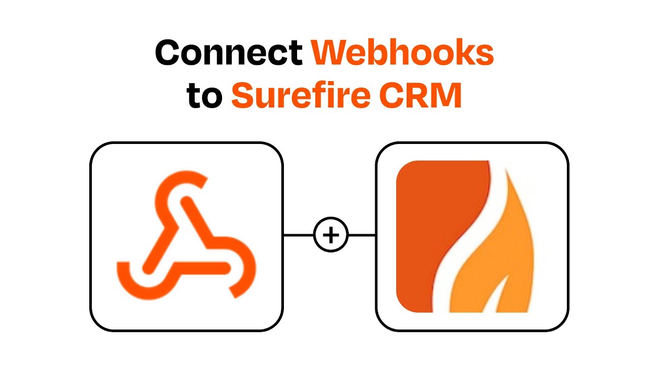 How to connect Webhooks to Surefire CRM - Easy Integration