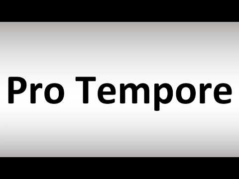 How to Pronounce Pro Tempore