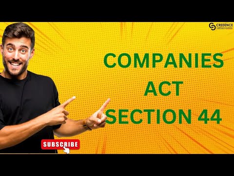 What Does Section 44 of Companies Act 2013 CA Foundation Mean? | CA Foundation CA 2013