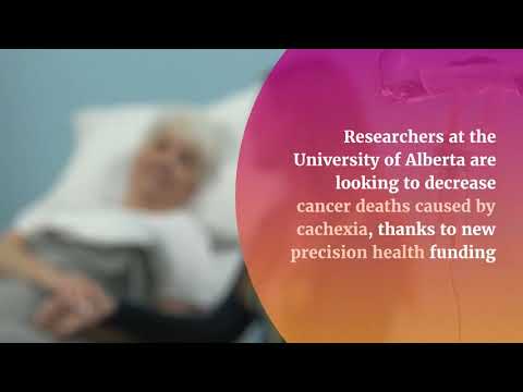 U of A precision health - Looking to prevent cancer deaths caused by cachexia