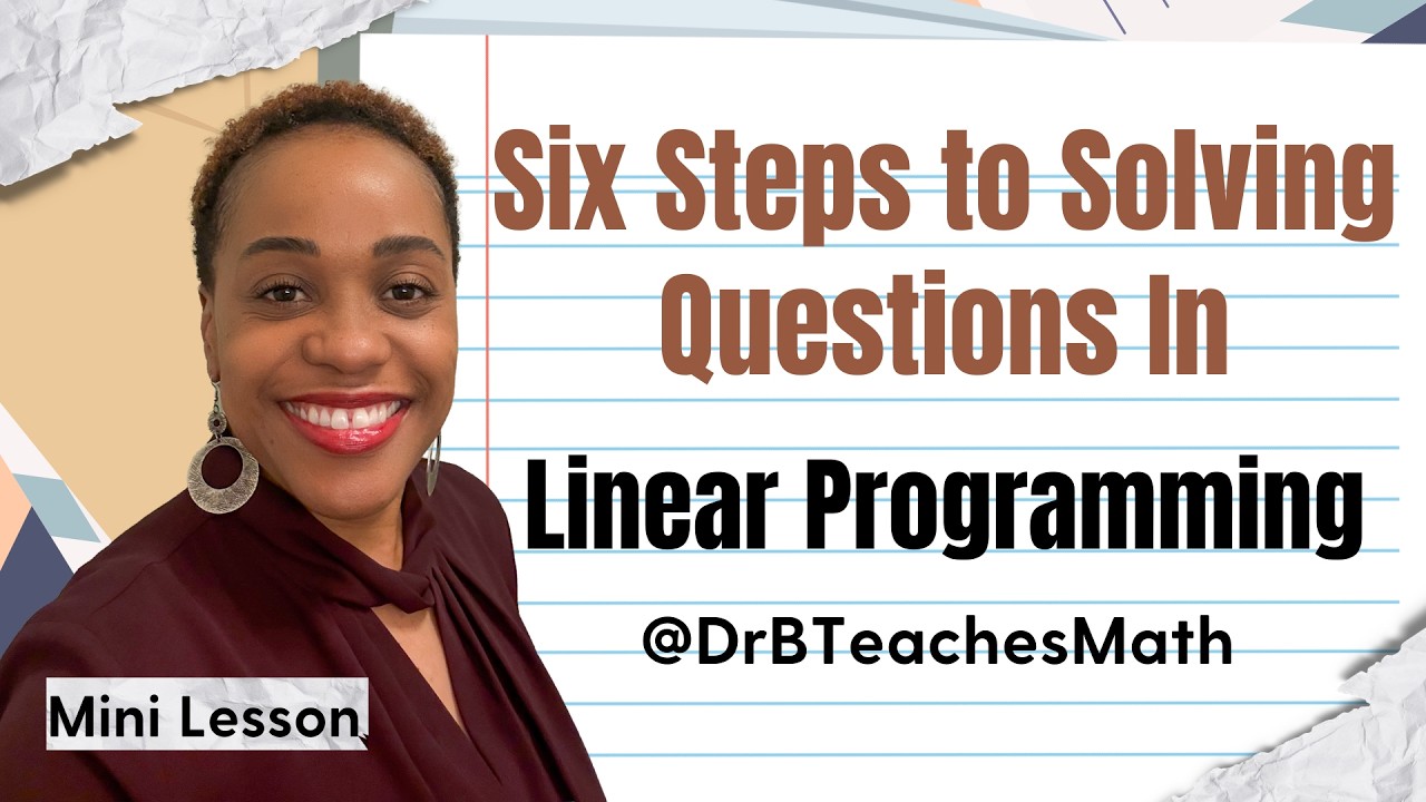 The 6 Steps to Solve Linear Programming Questions
