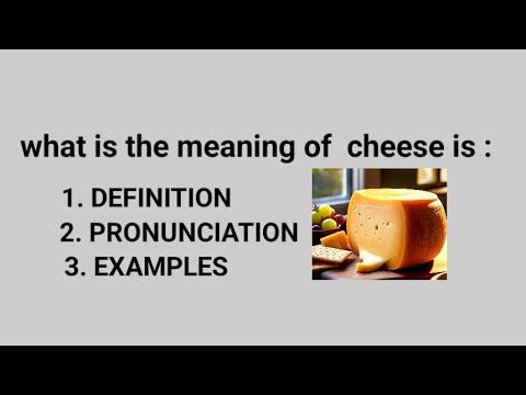 What is the meaning of cheese || Definition of the cheese || Cheese meaning in English