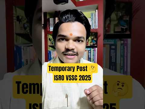 ISRO VSSC RECRUITMENT 2025 | TEMPORARY OR PERMANENT 💭 | EXAM DATE #isrovssc #isrojob #isrovacancy